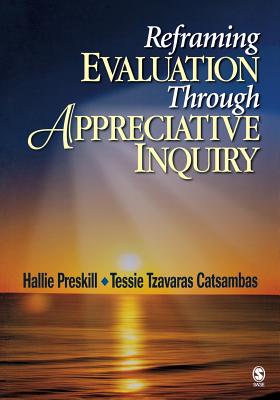 楽天ブックス: Reframing Evaluation Through Appreciative Inquiry - Hallie S ...