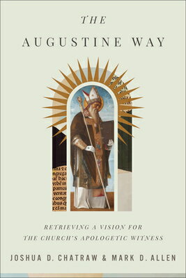 楽天ブックス: The Augustine Way: Retrieving a Vision for the Church's ...
