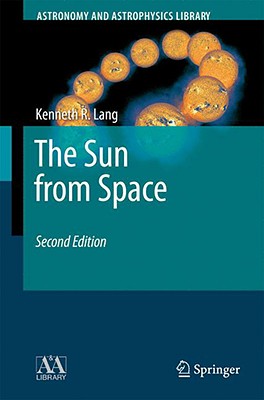 楽天ブックス: The Sun from Space - Kenneth R. Lang - 9783540769521 : 洋書