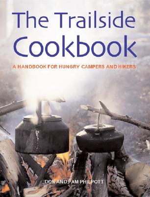 楽天ブックス: The Trailside Cookbook: A Handbook for Hungry Campers and ...
