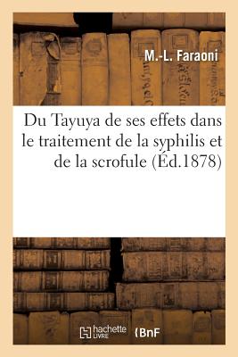 楽天ブックス: Du Tayuya de Ses Effets Dans Le Traitement de la Syphilis Et de ...