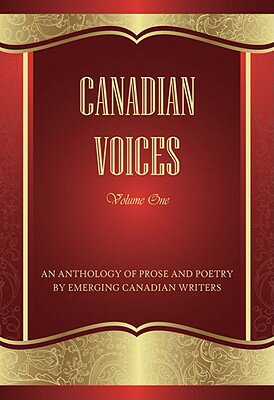 楽天ブックス: Canadian Voices, Volume One: An Anthology of Prose and Poetry ...