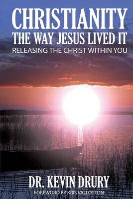 楽天ブックス: Christianity the Way Jesus Lived It: Releasing the Christ ...