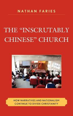 楽天ブックス: The Inscrutably Chinese Church: How Narratives and Nationalism ...