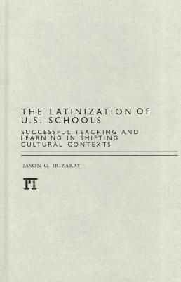楽天ブックス: Latinization of U.S. Schools: Successful Teaching and Learning ...