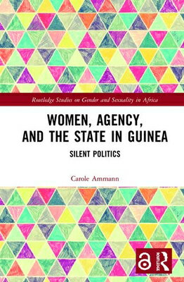 楽天ブックス: Women, Agency, and the State in Guinea: Silent Politics ...