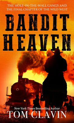 楽天ブックス: Bandit Heaven: The Hole-In-The-Wall Gangs and the Final Chapter ...