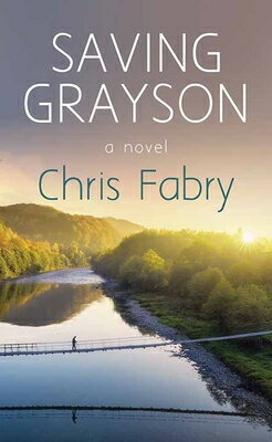 楽天ブックス: Saving Grayson - Chris Fabry - 9781638089599 : 洋書
