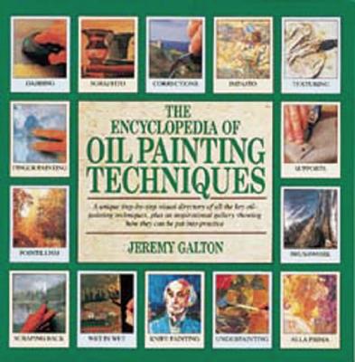 楽天ブックス: The Encyclopedia of Oil Painting Techniques - Jeremy Galton ...