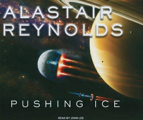 楽天ブックス: Pushing Ice - Alastair Reynolds - 9781400109609 : 洋書