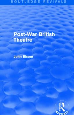 楽天ブックス: Post-War British Theatre (Routledge Revivals) - John Elsom ...