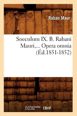 楽天ブックス: Soeculum IX. B. Rabani Mauri, Opera Omnia (d.1851-1852) - Raban ...
