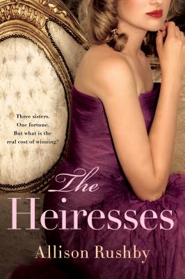 楽天ブックス: The Heiresses - Allison Rushby - 9781250039620 : 洋書