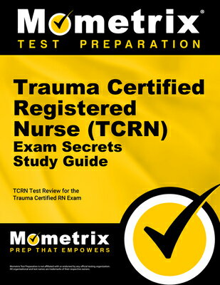 楽天ブックス: Trauma Certified Registered Nurse (Tcrn) Exam Secrets Study ...