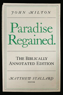 楽天ブックス: John Milton, Paradise Regained: The Biblically Annotated ...