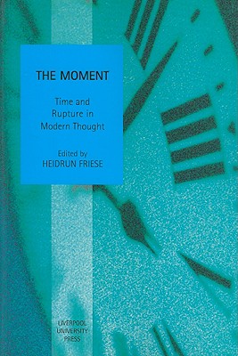 楽天ブックス: Moment: Time and Rupture in Modern Thought Volume 4 - Heidrun ...