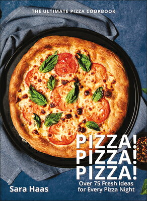 楽天ブックス: Pizza! Pizza! Pizza!: Over 75 Fresh Recipes for Every Pizza ...