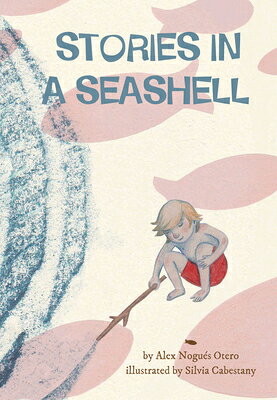 楽天ブックス: Stories in a Seashell - Alex Nogues Otero - 9781575659688 : 洋書