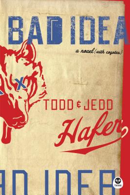 楽天ブックス: Bad Idea: A Novel with Coyotes - Todd Hafer - 9781576839690 : 洋書