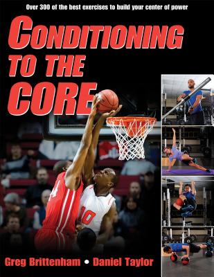 楽天ブックス: Conditioning to the Core - Greg Brittenham - 9781450419697 : 洋書