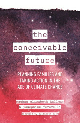 楽天ブックス: The Conceivable Future: Planning Families and Taking Action in ...