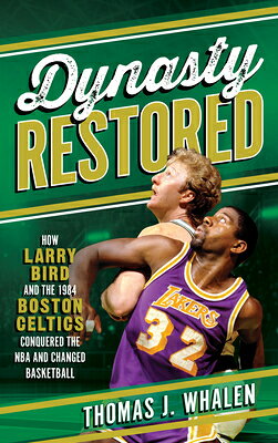 楽天ブックス: Dynasty Restored: How Larry Bird and the 1984 Boston Celtics ...