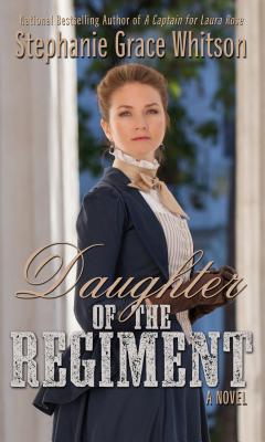 楽天ブックス: Daughter of the Regiment - Stephanie Grace Whitson ...