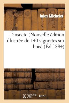 楽天ブックス: L'Insecte (Nouvelle dition Illustre de 140 Vignettes Sur Bois ...