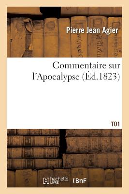 楽天ブックス: Commentaire Sur l'Apocalypse T01 - Pierre Jean Agier ...