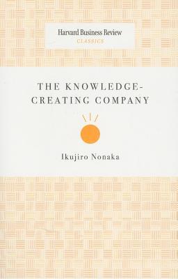 楽天ブックス: The Knowledge-Creating Company - Ikujiro Nonaka - 9781422179741 ...