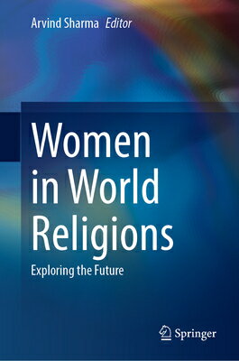 楽天ブックス: Women in World Religions: Exploring the Future - Arvind Sharma - 9789819759743 : 洋書