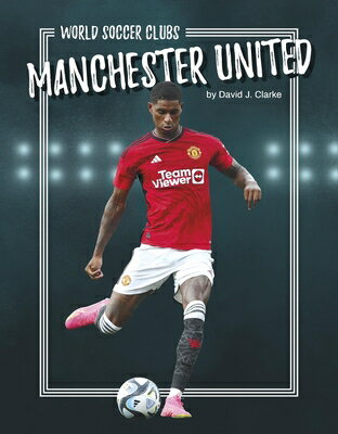 楽天ブックス: Manchester United - David J. Clarke - 9781634949750 : 洋書