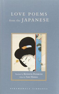 楽天ブックス: Love Poems from the Japanese - Sam Hamill - 9781570629761 : 洋書