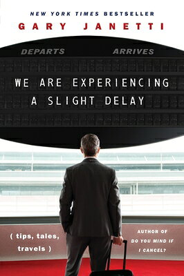 楽天ブックス: We Are Experiencing a Slight Delay: (Tips, Tales, Travels ...