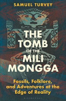 楽天ブックス: The Tomb of the Mili Mongga: Fossils, Folklore, and Adventures ...