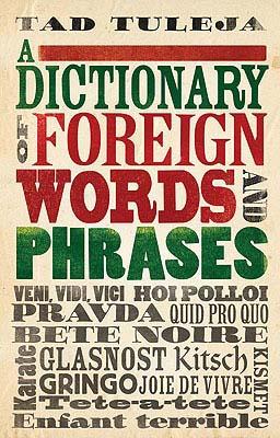 楽天ブックス: A Dictionary of Foreign Words and Phrases - Tad Tuleja ...