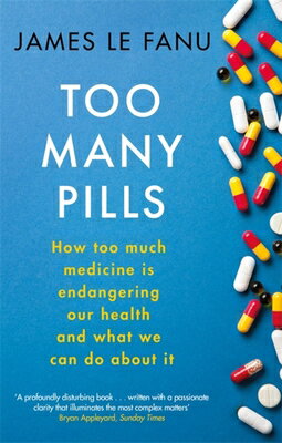 楽天ブックス: Too Many Pills: How Too Much Medicine Is Endangering Our Health ...