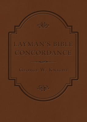 楽天ブックス: Layman's Bible Concordance - George W. Knight - 9781616269791 : 洋書