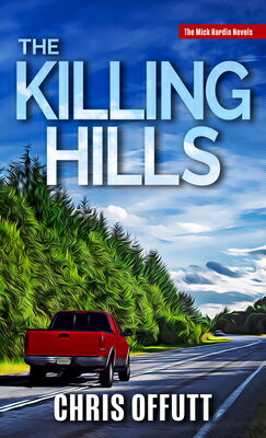 楽天ブックス: The Killing Hills - Chris Offutt - 9798885789806 : 洋書