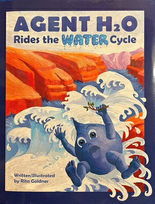 楽天ブックス: Agent H2O Rides the Water Cycle - Rita Goldner - 9780997829808 : 洋書