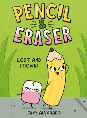 楽天ブックス: Pencil & Eraser: Lost and Frown!: An Early Reader Graphic Novel ...
