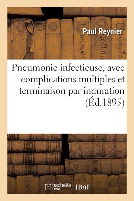 楽天ブックス: Pneumonie Infectieuse, Avec Complications Multiples Et ...