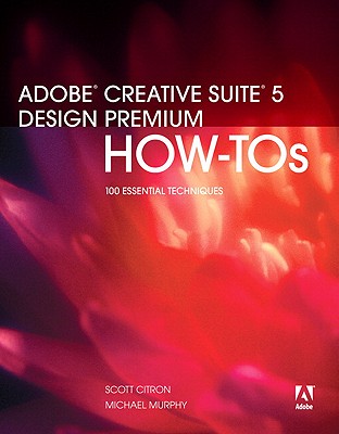 楽天ブックス: Adobe Creative Suite 5 Design Premium How-Tos: 100 Essential ...