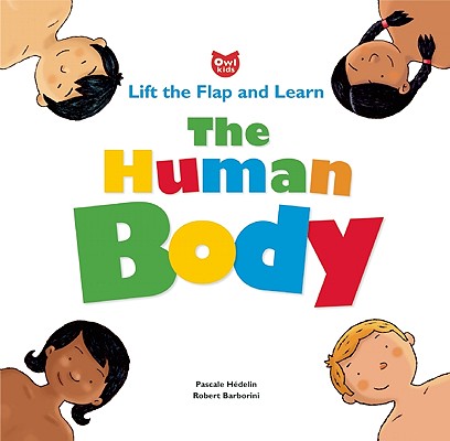 楽天ブックス: The Human Body: Lift the Flap and Learn - Pascale Hedelin ...