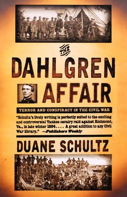 楽天ブックス: The Dahlgren Affair: Terror and Conspiracy in the Civil War ...