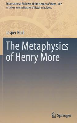 楽天ブックス: The Metaphysics of Henry More - Jasper Reid - 9789400739871 : 洋書