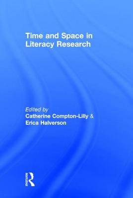 楽天ブックス: Time and Space in Literacy Research - Catherine Compton-Lilly ...