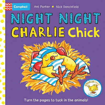 楽天ブックス: Night Night, Charlie Chick! - Nick Denchfield - 9781035049882 : 洋書