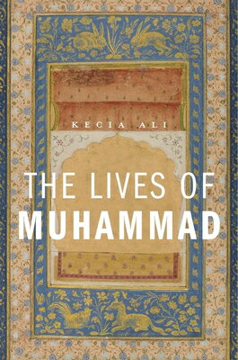 楽天ブックス: The Lives of Muhammad - Kecia Ali - 9780674659889 : 洋書