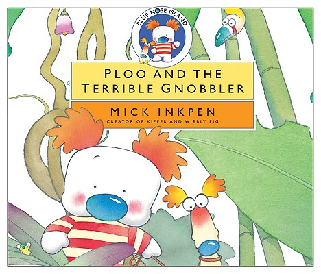 楽天ブックス: Ploo and the Terrible Gnobbler [With CD] - Mick Inkpen ...